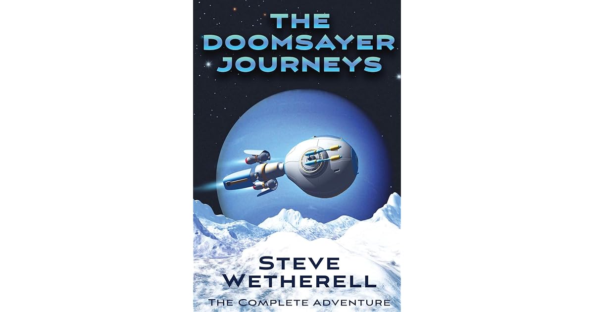 The Doomsayer Journeys Omnibus by Steve Wetherell