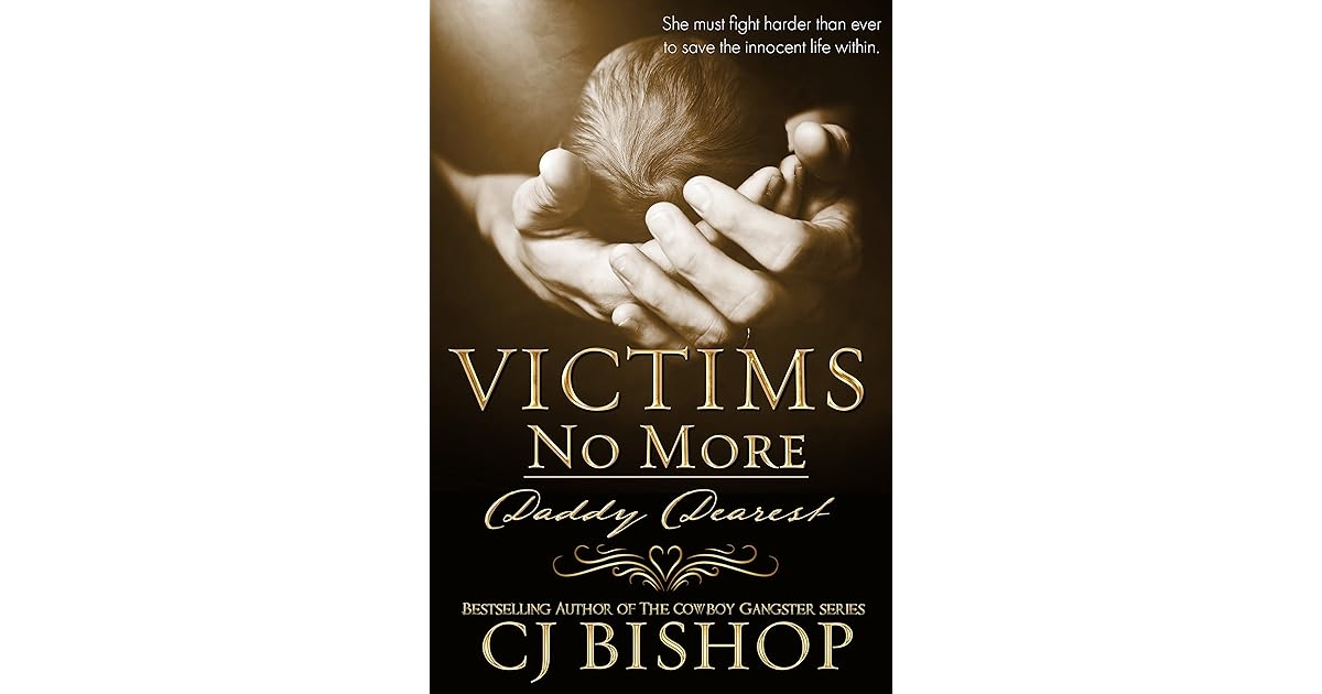 Victims No More: Daddy Dearest by CJ Bishop