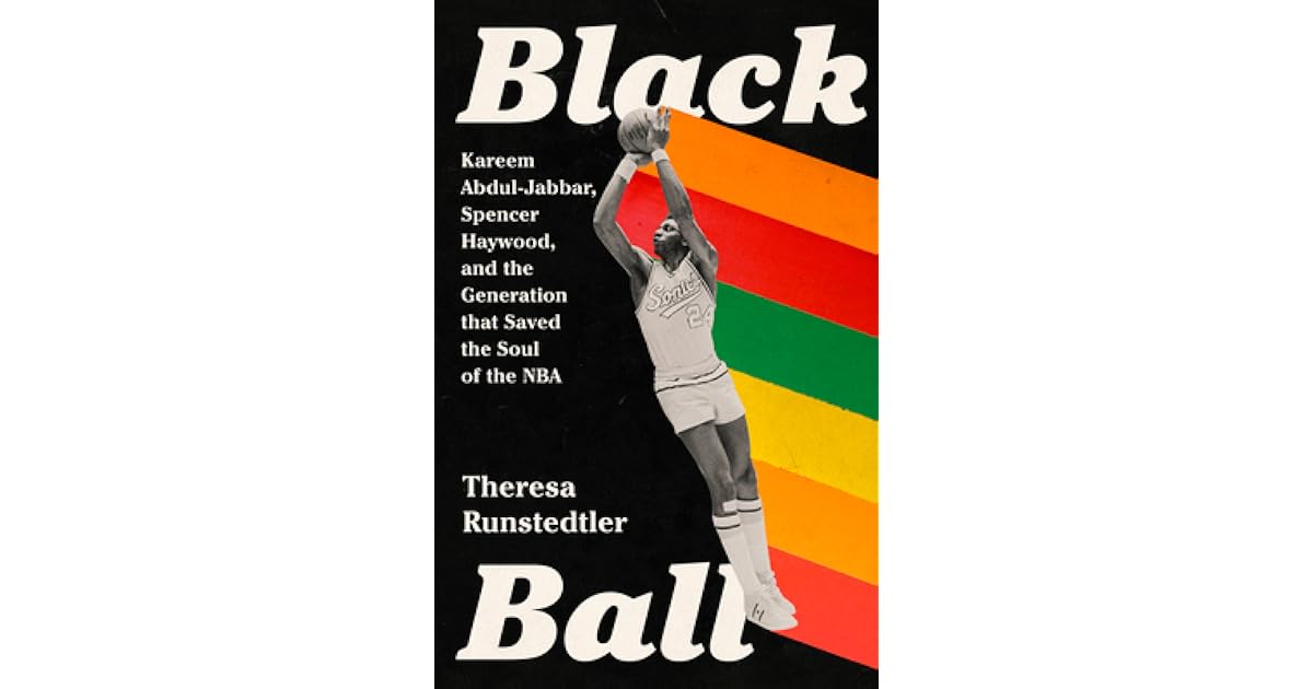 Book giveaway for Black Ball: Kareem Abdul-Jabbar, Spencer Haywood, and ...
