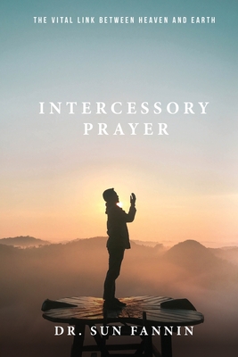 Intercessory Prayer by Sun Fanning