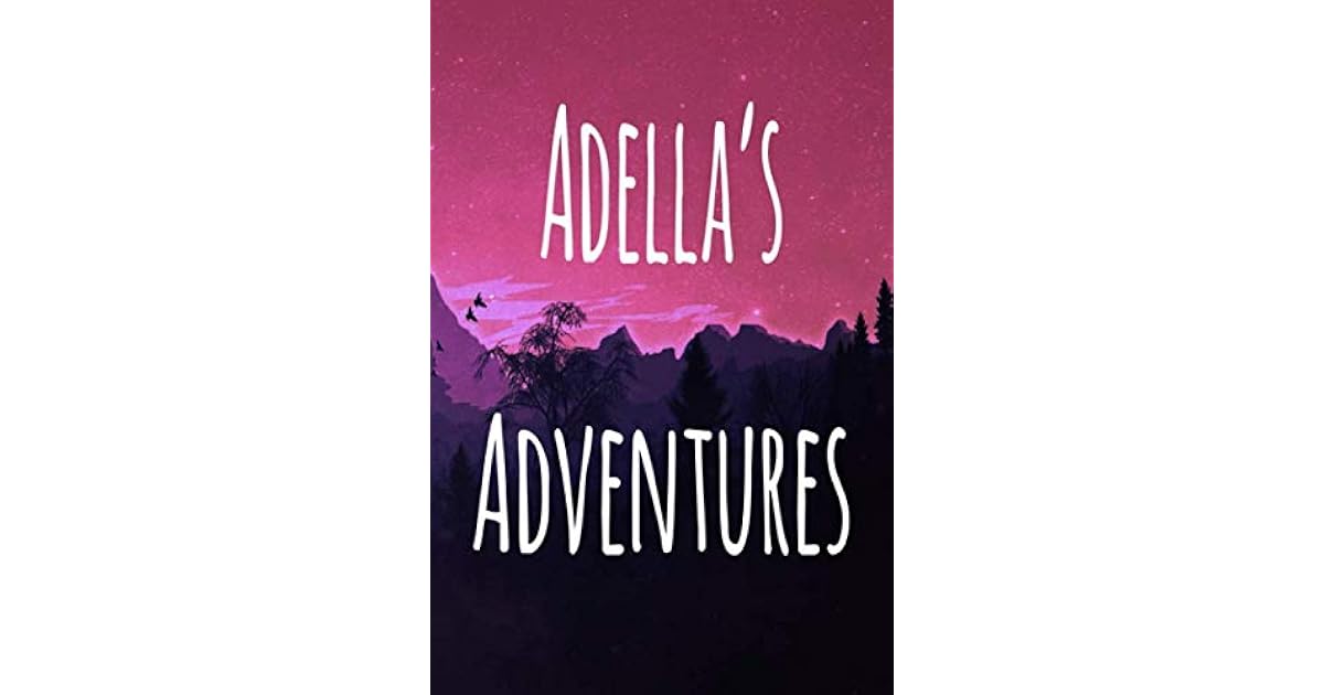 Adella's Adventures: Personalised Name Notebook - 119 Page Journal ...