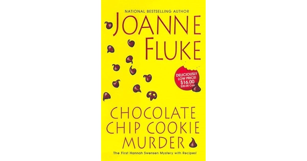 Chocolate Chip Cookie Murder (Hannah Swensen, #1) by Joanne Fluke