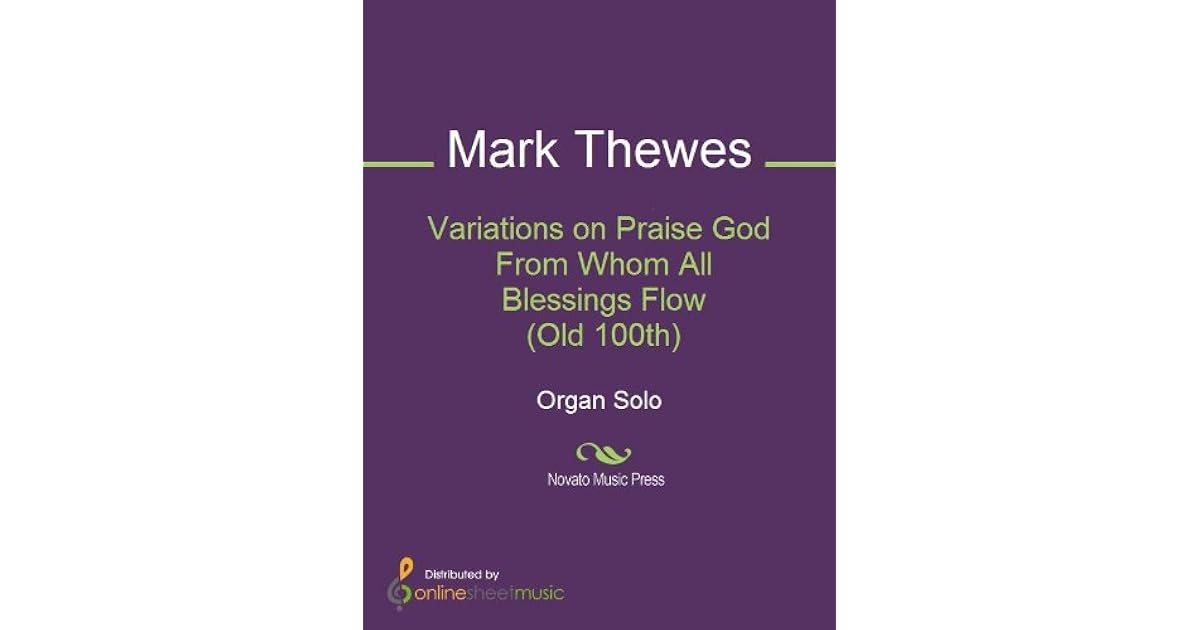 Variations on Praise God From Whom All Blessings Flow by Mark Thewes