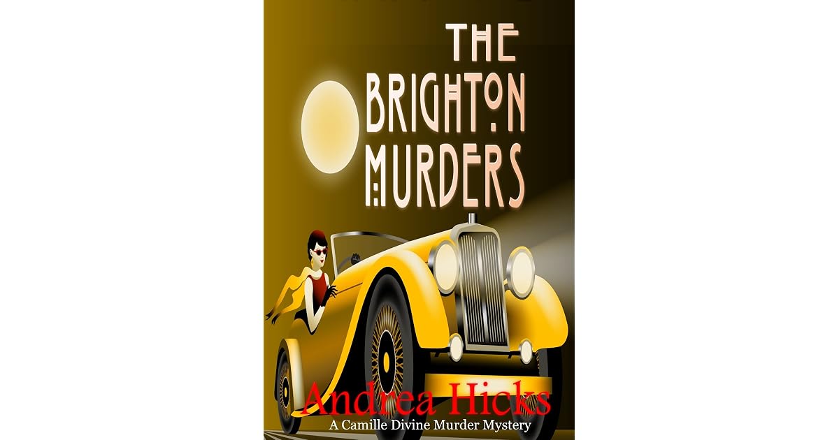 The Brighton Murders: The Camille Divine Murder Mysteries A 1920s cozy ...