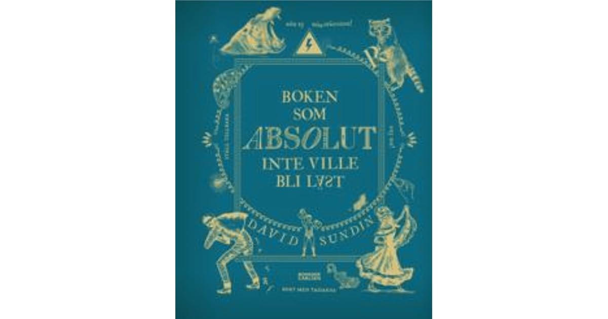 Boken som ABSOLUT inte ville bli läst by David Sundin