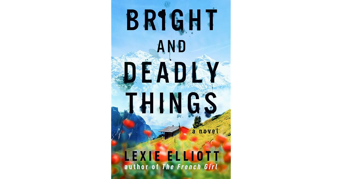 Book giveaway for Bright and Deadly Things by Lexie Elliott Nov 16-Dec ...