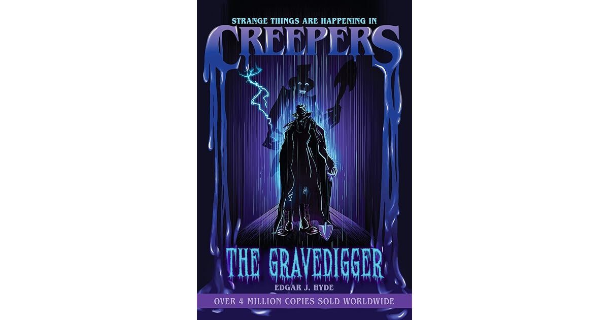 Creepers: The Gravedigger by Edgar J. Hyde