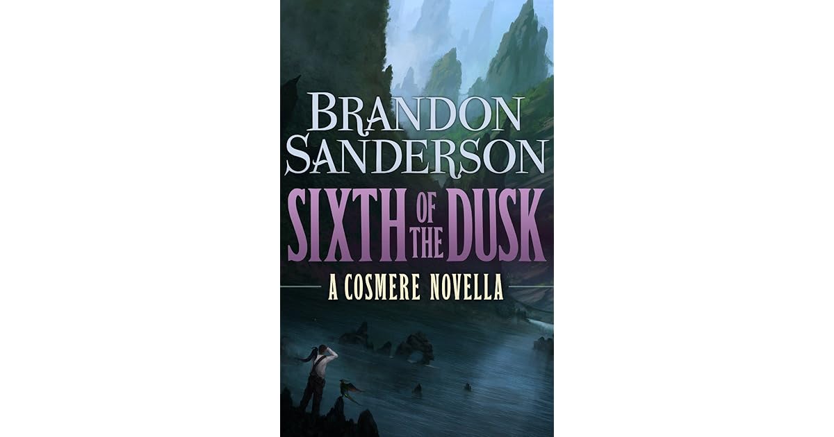 Sixth of the Dusk by Brandon Sanderson