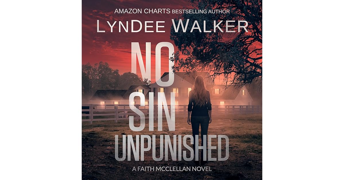 No Sin Unpunished (The Faith McClellan Series) by LynDee Walker