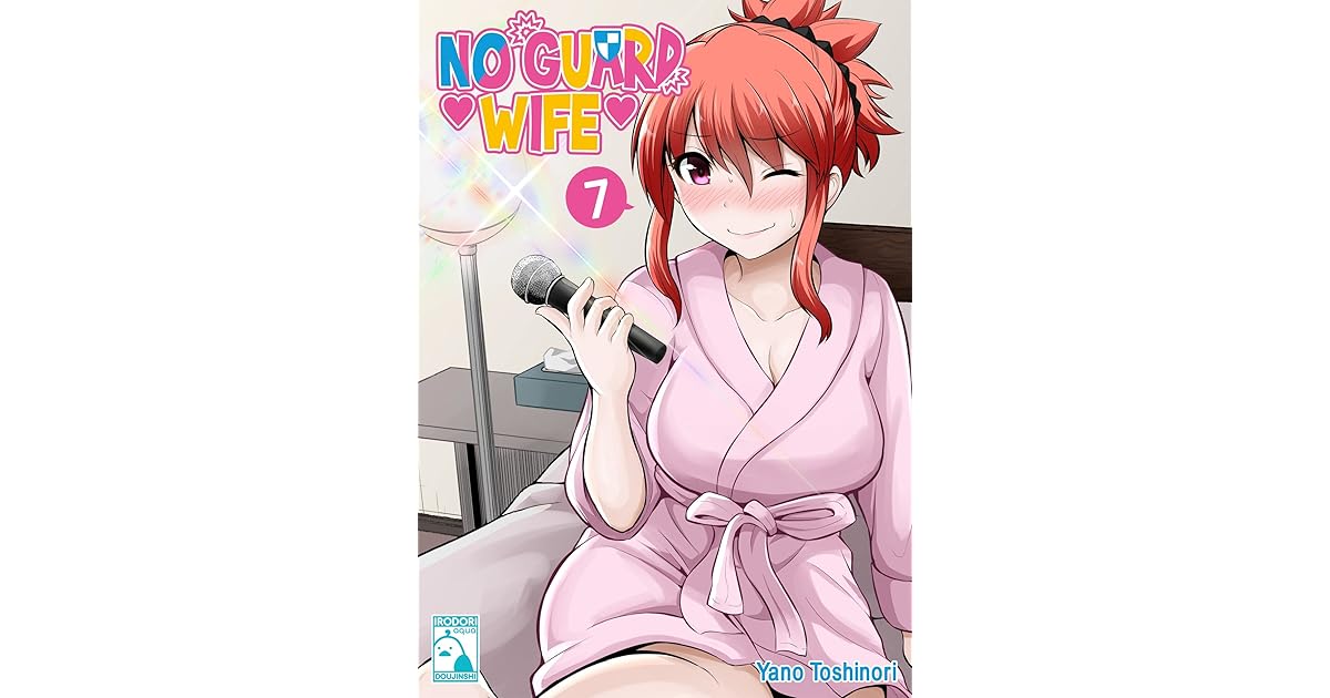 No Guard Wife - Volume 7 by Yano Toshinori