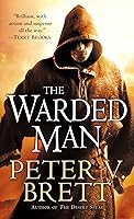 The Warded Man (The Demon Cycle, #1) by Peter V. Brett