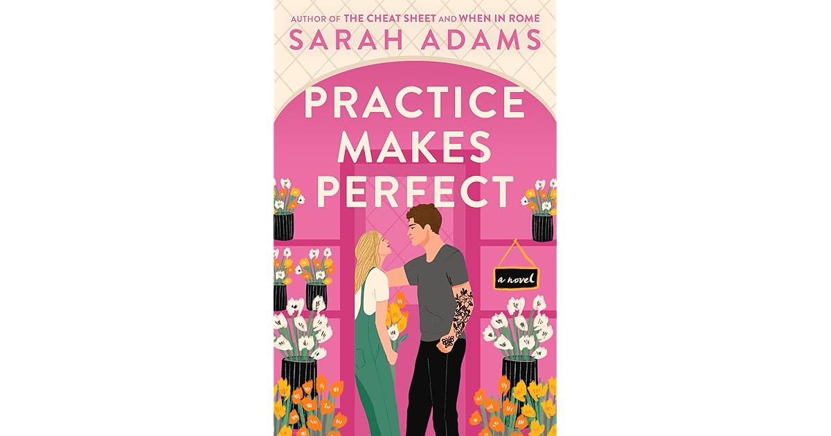 Practice Makes Perfect by Sarah Adams