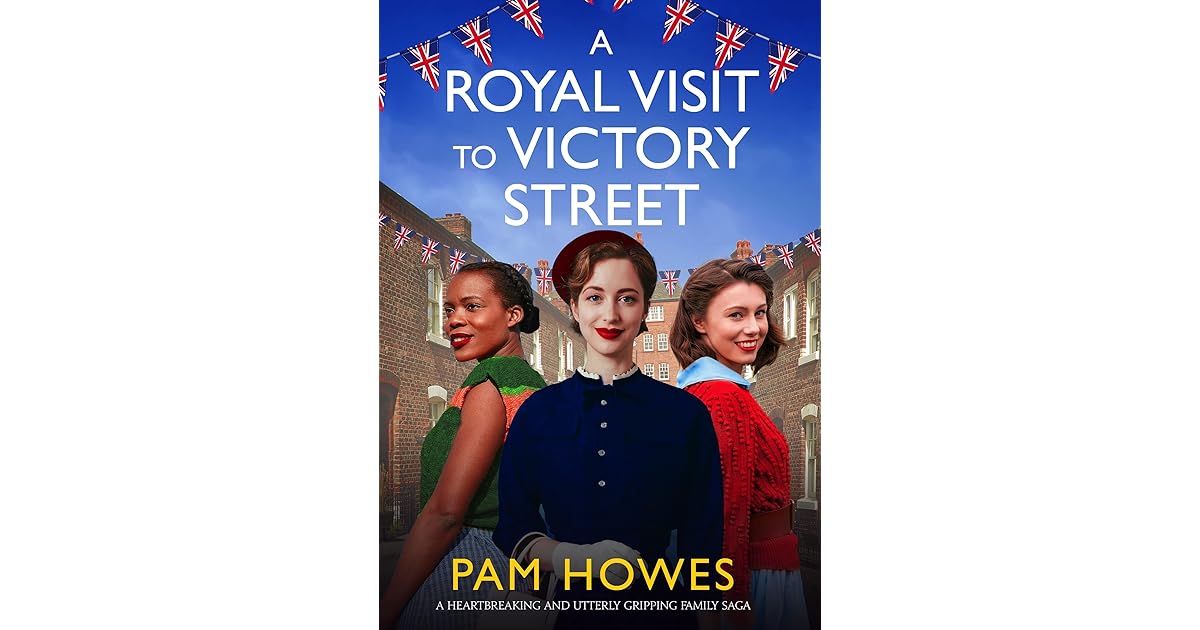 A Royal Visit to Victory Street by Pam Howes