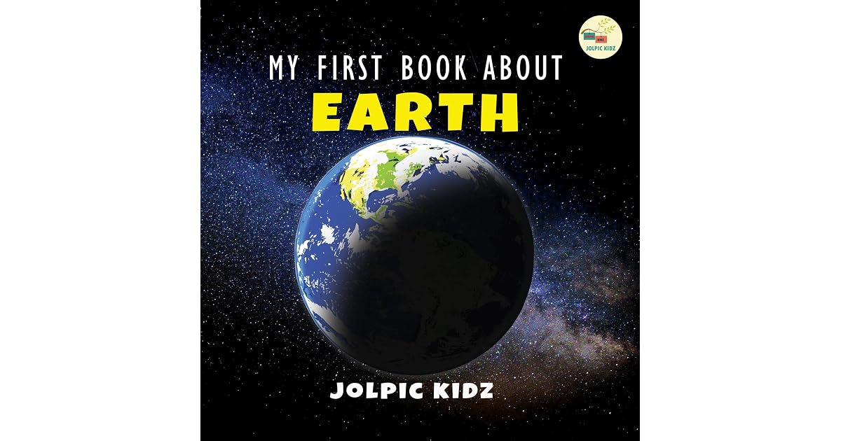My First Book about Earth: An Astronomy Book for Kids about Earth by ...