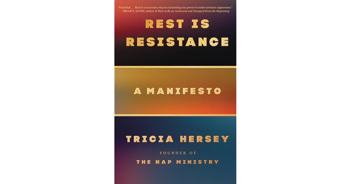 Rest Is Resistance: A Manifesto by Tricia Hersey