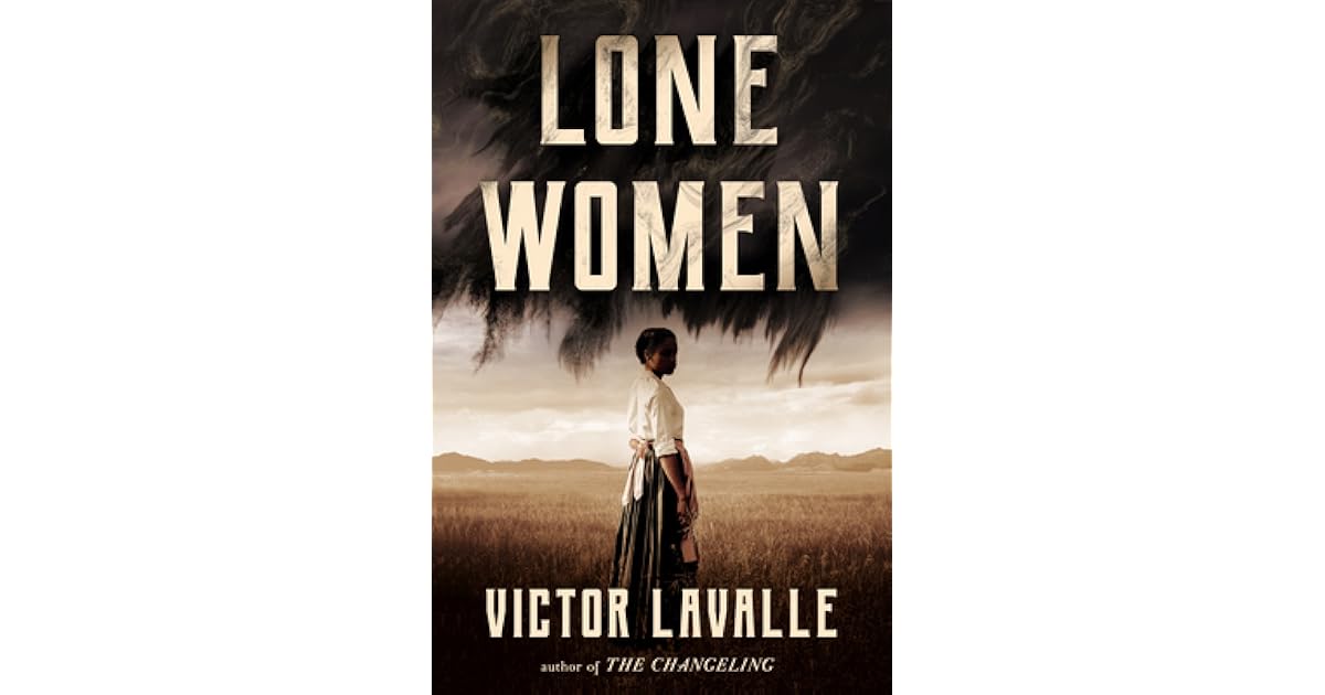 Lone Women by Victor LaValle