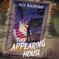 This Appearing House by Ally Malinenko