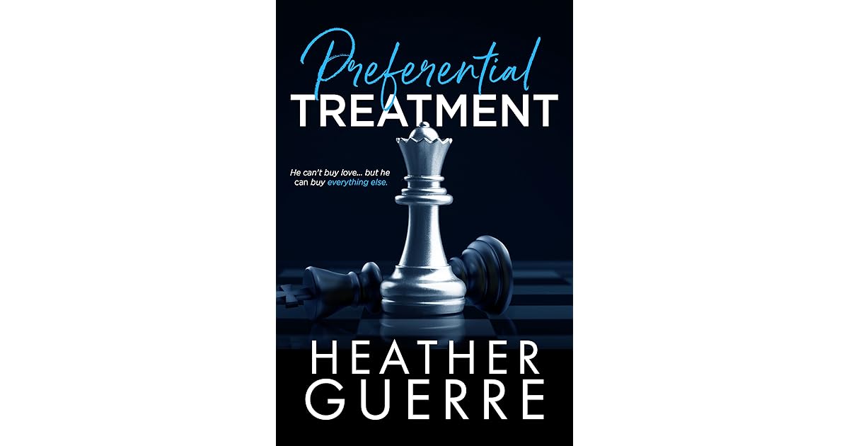 Preferential Treatment by Heather Guerre