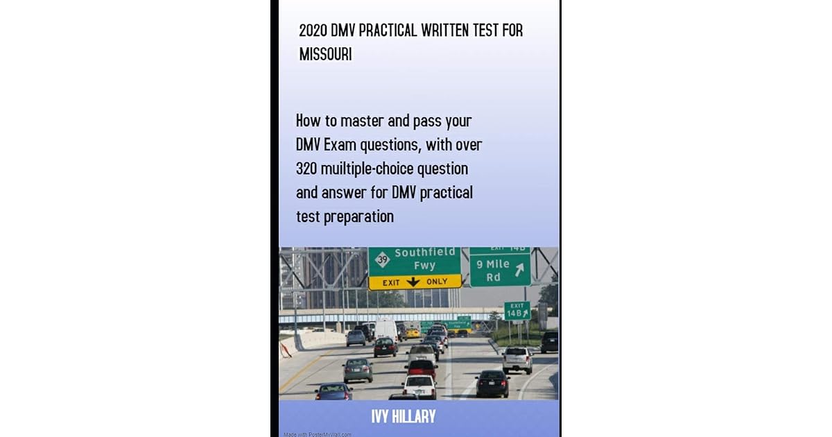 2020 DMV PRACTICAL WRITTEN TEST FOR MISSOURI: How to master and pass ...