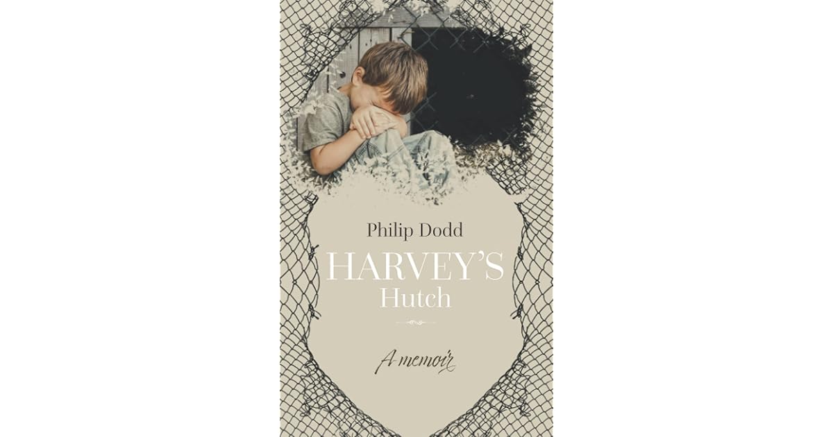 Harvey's Hutch by Philip Dodd