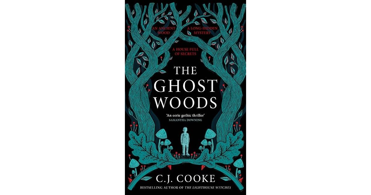 The Ghost Woods by C.J. Cooke