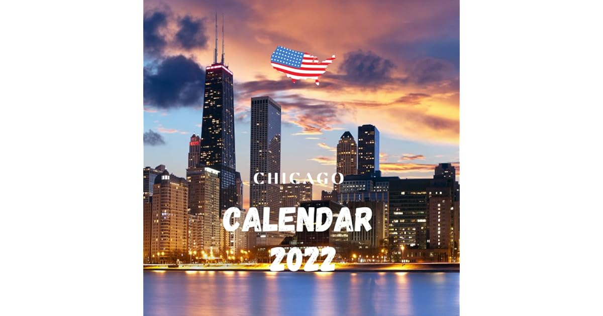 Chicago Calendar 2022: calendario Kalendar calendrier 12 monthly , with ...