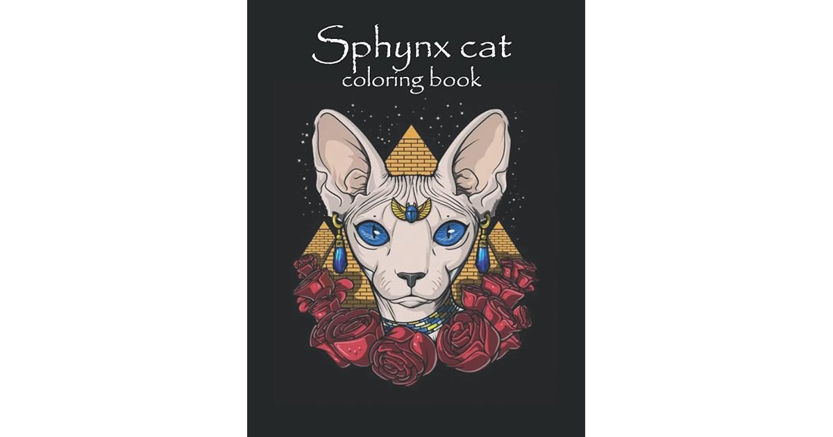 Sphynx Cat Coloring Book: 49 Magical Wonderful Sphynx Design 100 Page 8 ...