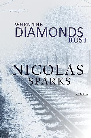 When the Diamonds Rust by Nicolas Sparks