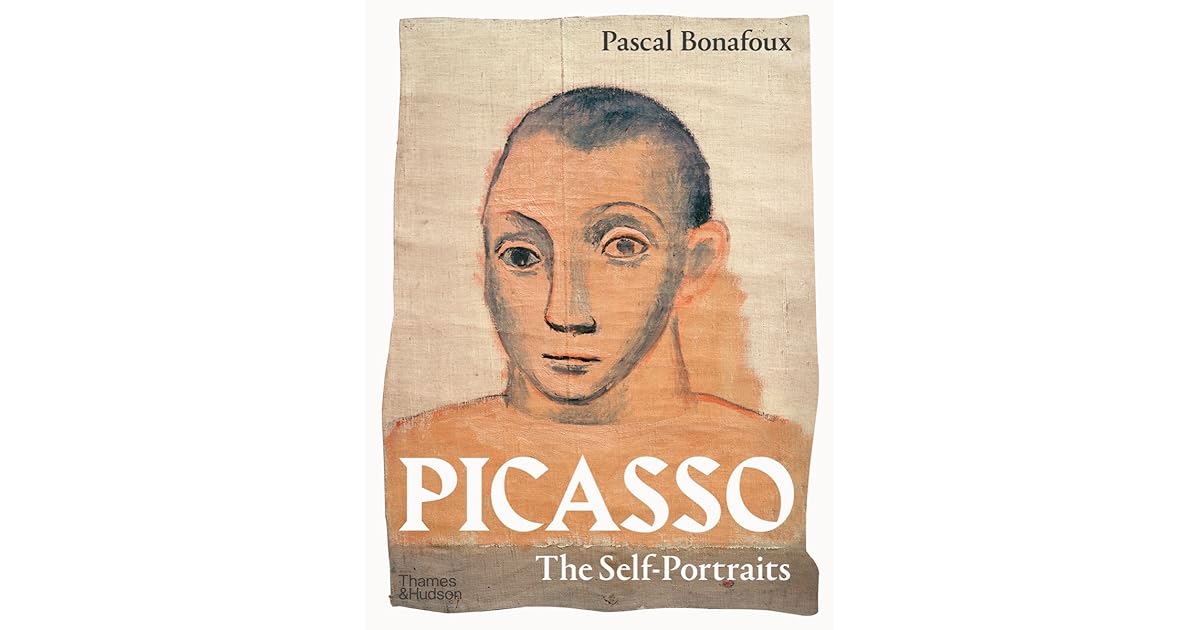 Picasso: The Self-Portraits by Pascal Bonafoux