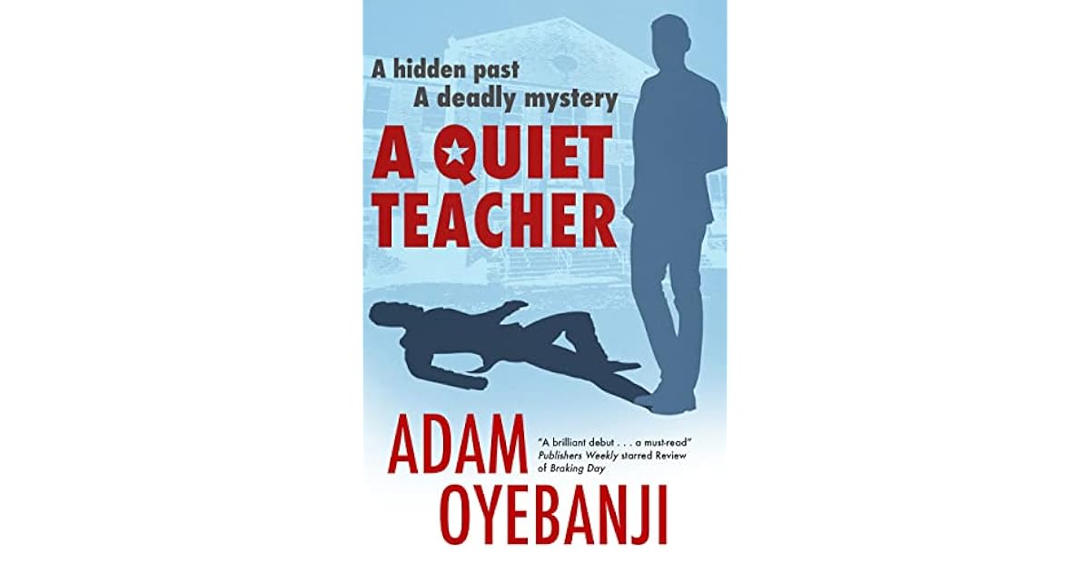 A Quiet Teacher by Adam Oyebanji