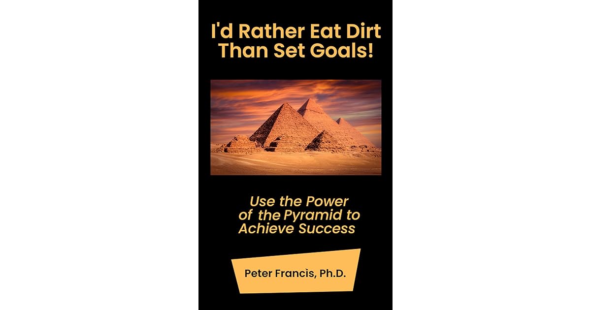 Book giveaway for I'd Rather Eat Dirt Than Set Goals: Use the Power of ...