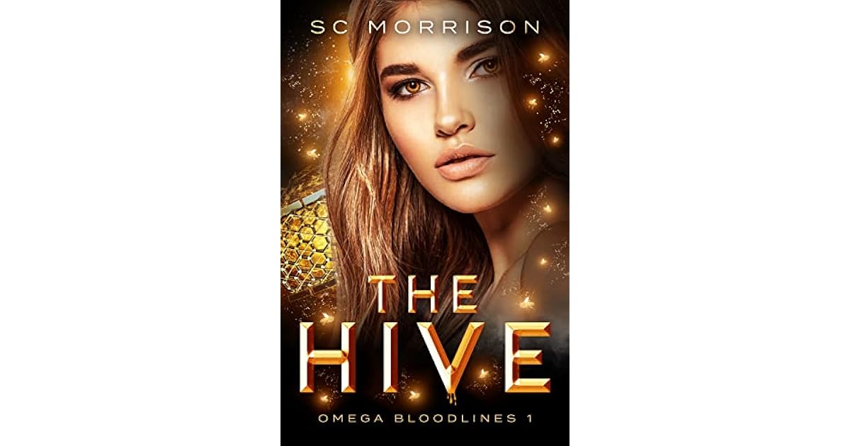 The Hive (Omega Bloodlines #1) by S.C. Morrison