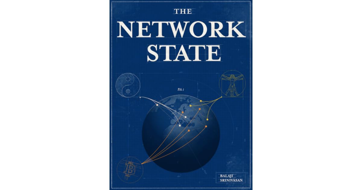 The Network State: How To Start a New Country by Balaji S. Srinivasan