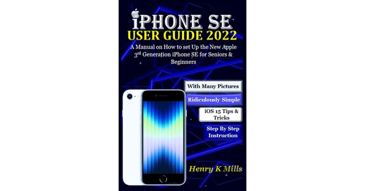 IPHONE SE USER GUIDE 3: A Ridiculously Simple Manual with Pictures ...