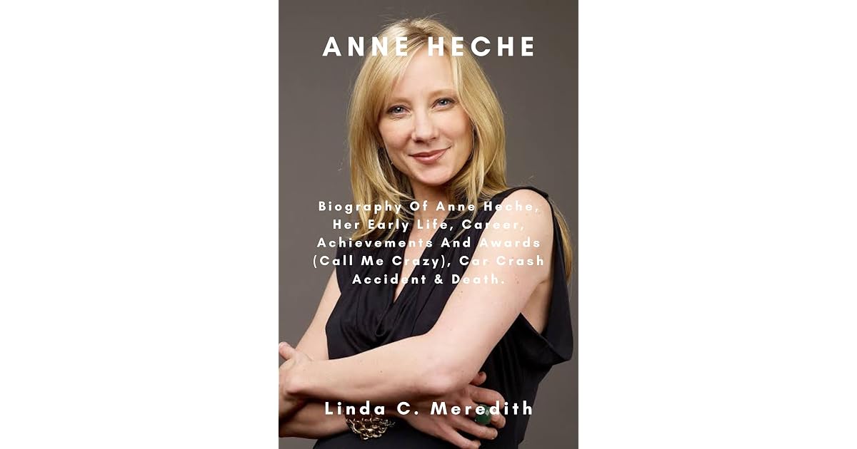ANNE HECHE: Biography Of Anne Heche, Her Early Life, Career ...