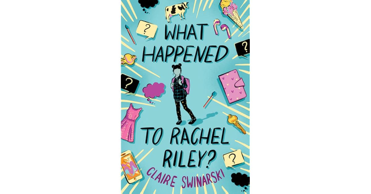 What Happened to Rachel Riley? by Claire Swinarski
