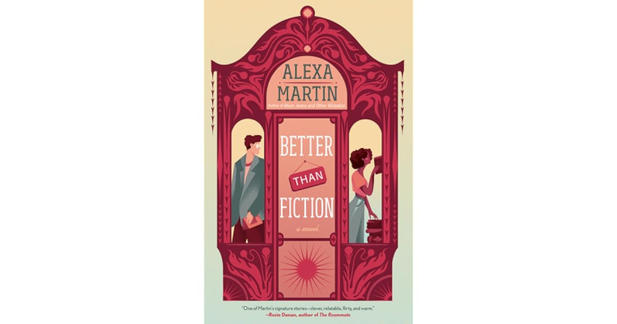 Better than Fiction by Alexa Martin