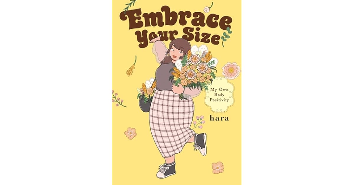 Embrace Your Size: My Own Body Positivity by Hara