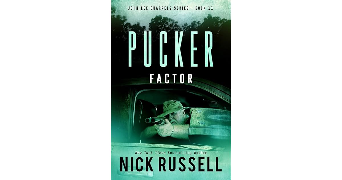 Pucker Factor (John Lee Quarrels #11) by Nick Russell