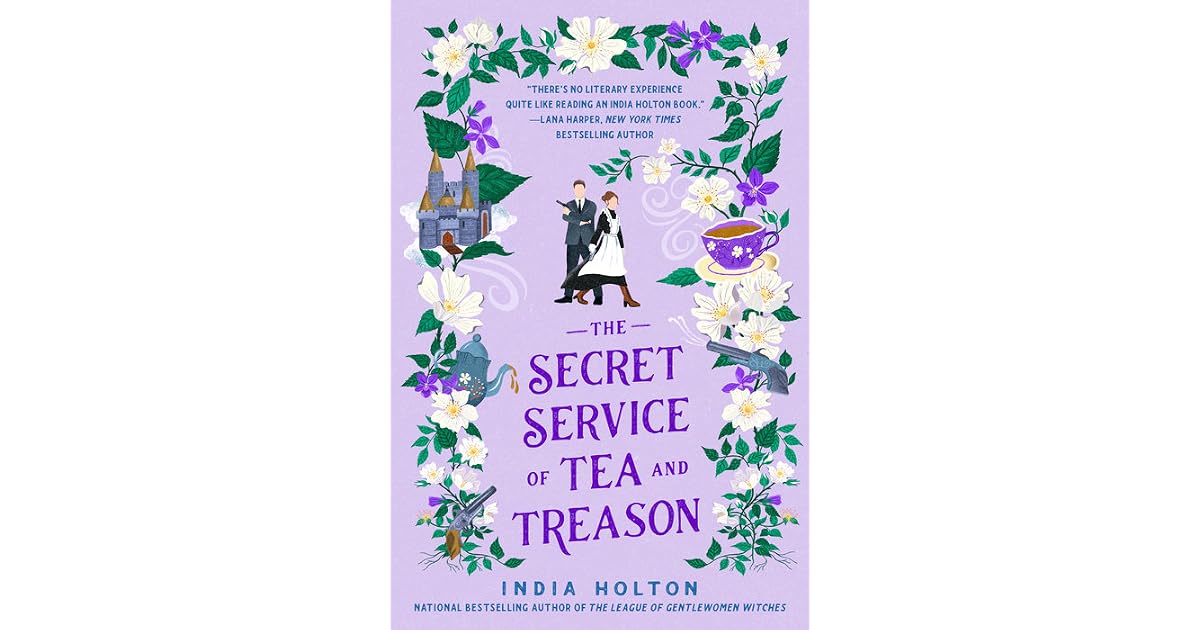 The Secret Service of Tea and Treason by India Holton