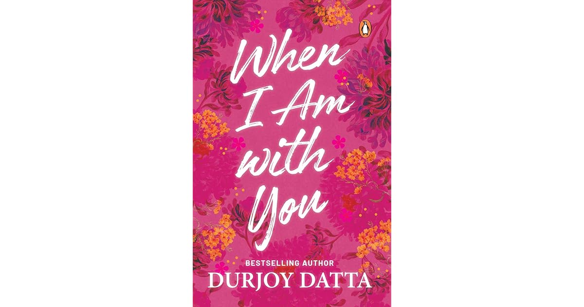 When I Am with You: Enter the Valley of the Gods by Durjoy Datta