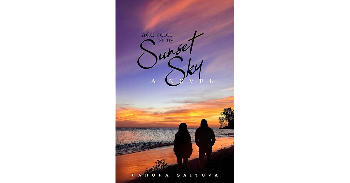 Book giveaway for Add Color to my Sunset Sky by Bahora Saitova Feb 28 ...