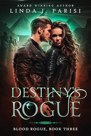 Destiny's Rogue (Blood Rogue, #3) by Linda J. Parisi