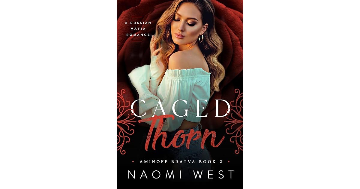 Caged Thorn (Aminoff Bratva, #2) by Naomi West