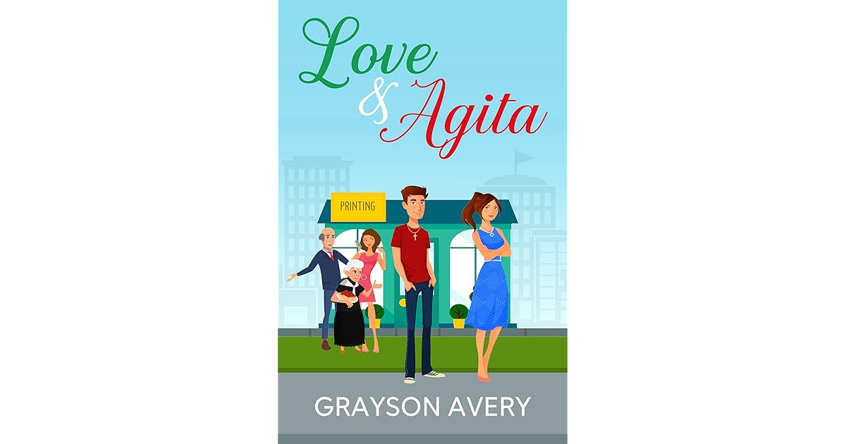 Love and Agita by Grayson Avery