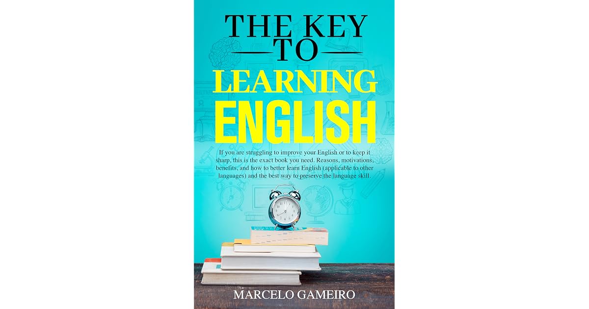 The Key To Learning English By Marcelo Gameiro