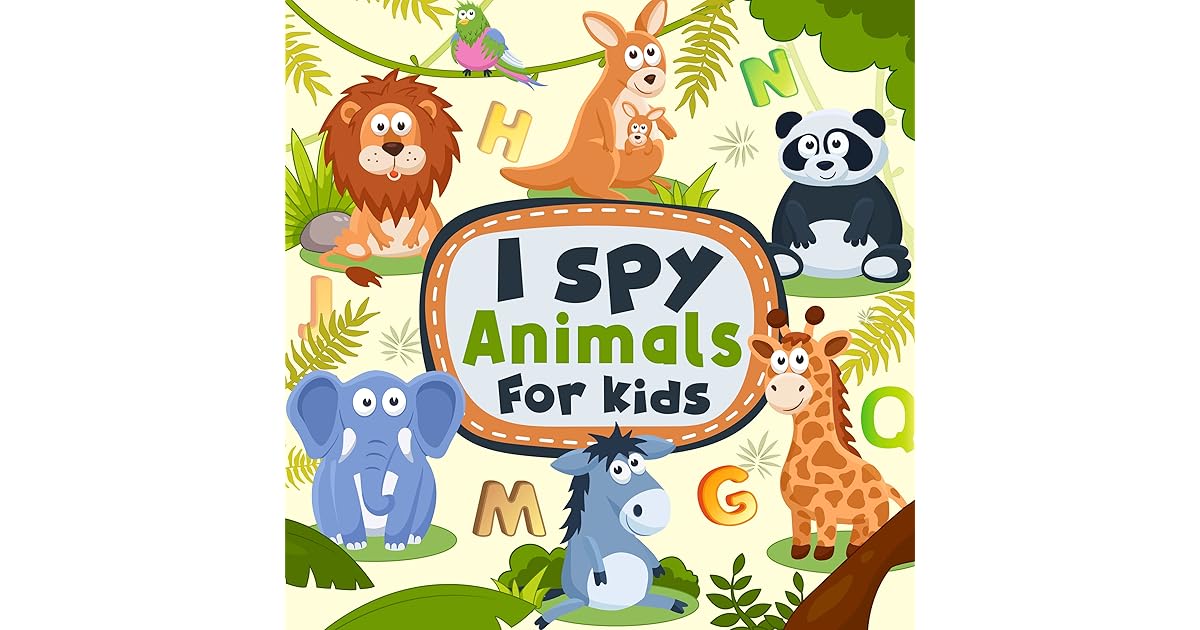 I Spy Animals for kids: A Fun Activity and Guessing Game for Little ...