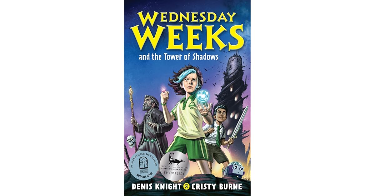 Wednesday Weeks and the Tower of Shadows by Cristy Burne
