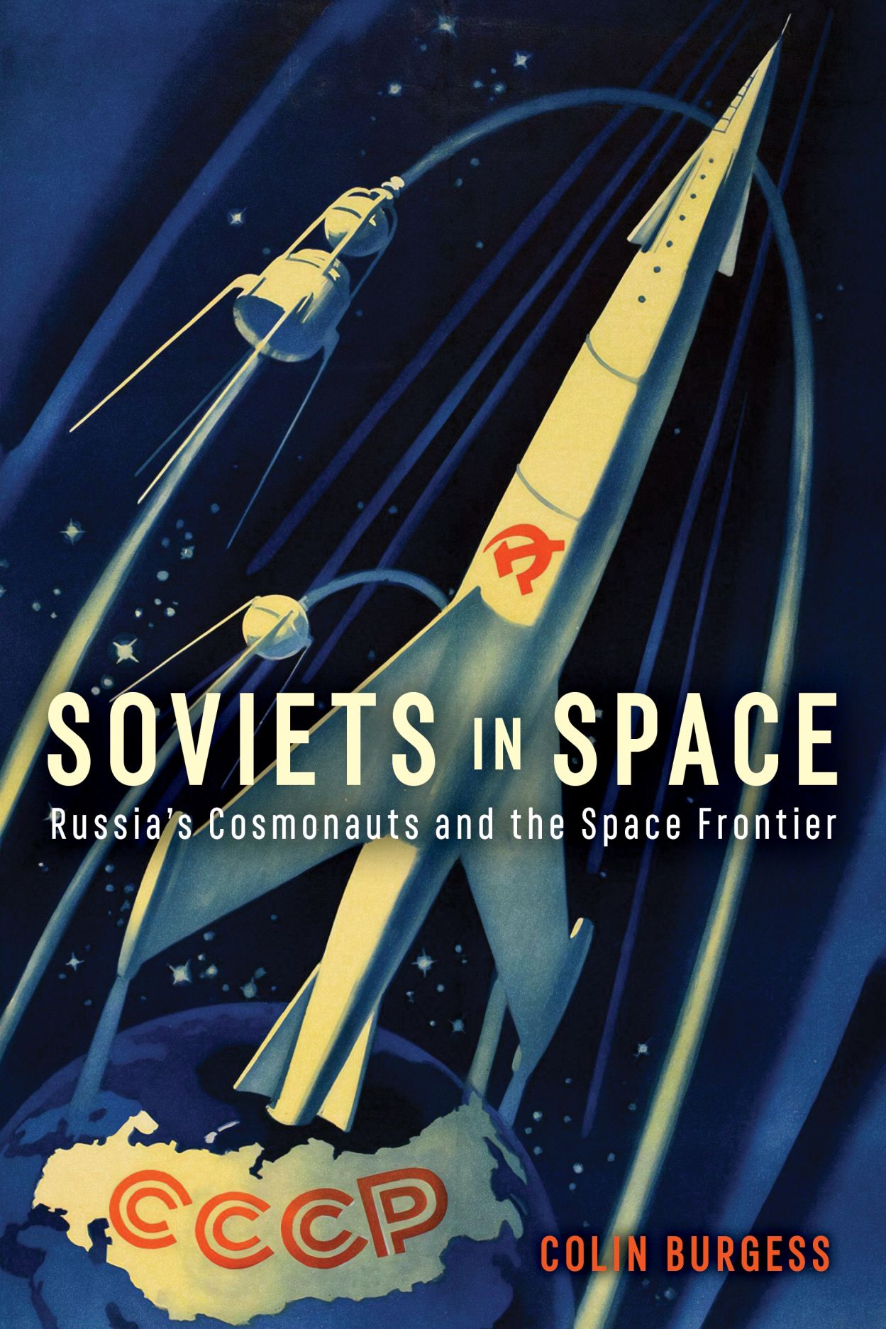 Soviets in Space: Russia’s Cosmonauts and the Space Frontier by Colin ...