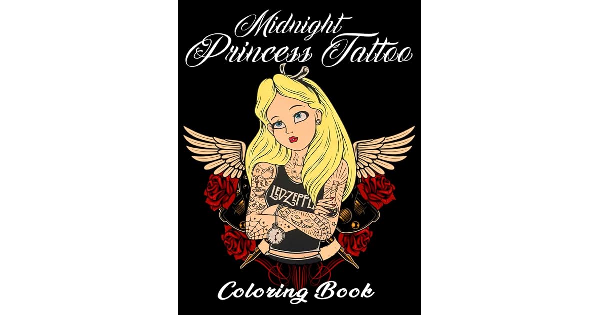 Midnight Princess Tattoo Coloring Book: "Amazing Coloring Pages And ...